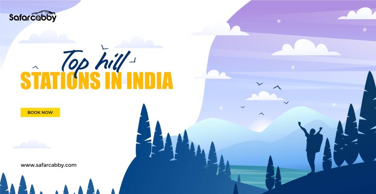 Top Hill Stations in India to Visit in 2025 | SafarCabby